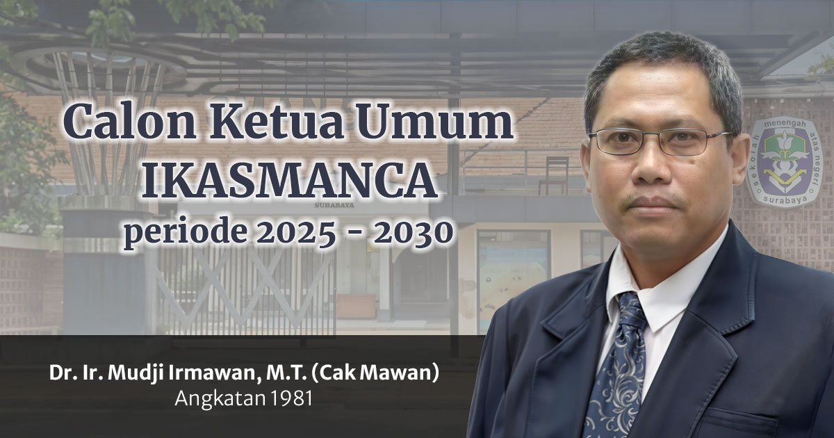Pengumuman Calon Ketua Umum IKASMANCA Periode 2025 – 2030 – Ikasmanca